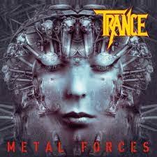 Trance - METAL FORCES | CLASSIC ROCK